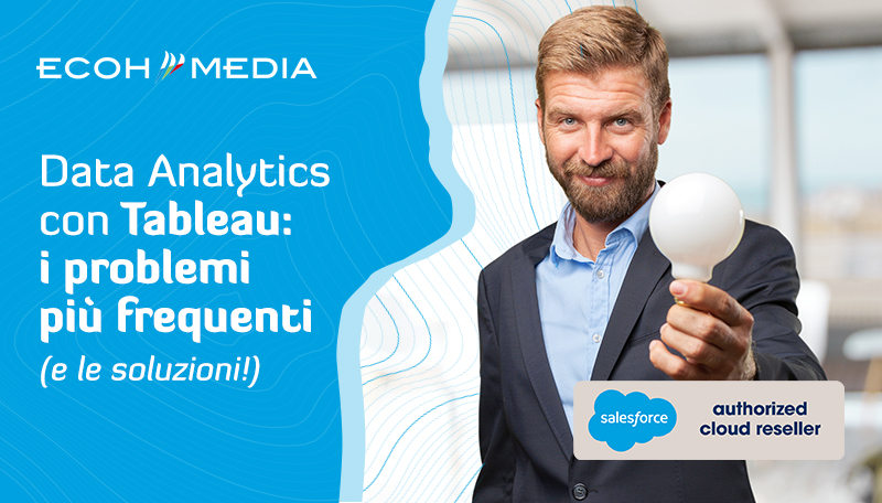 Problemi più frequenti e le soluzioni Tableau per la Data Analytics